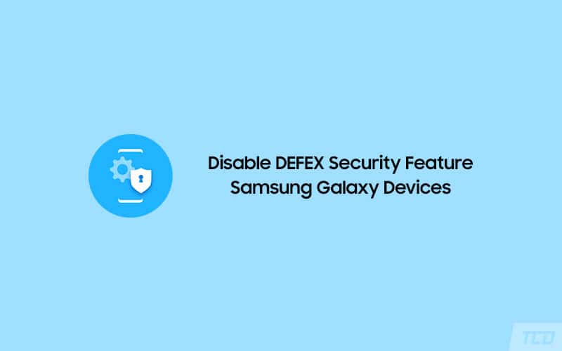 Disable DEFEX Security to Root Samsung Galaxy Devices on Oreo (Guide ...