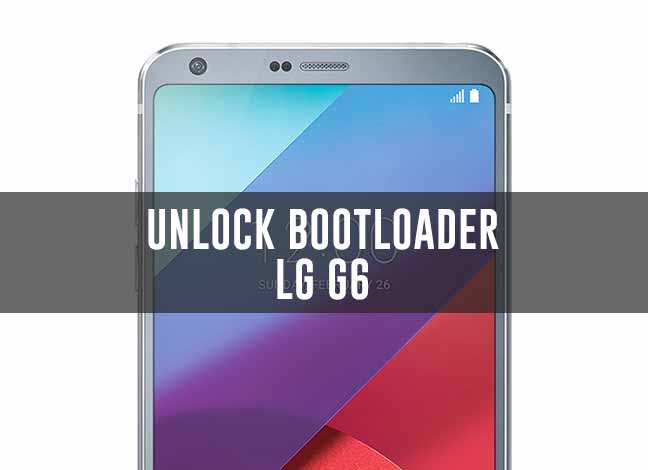 How to Unlock LG G6 Bootloader (H870 and US997) | The Custom Droid