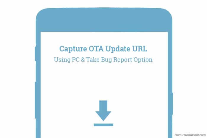 How to Capture OTA Update URL for your Android (2 Methods)