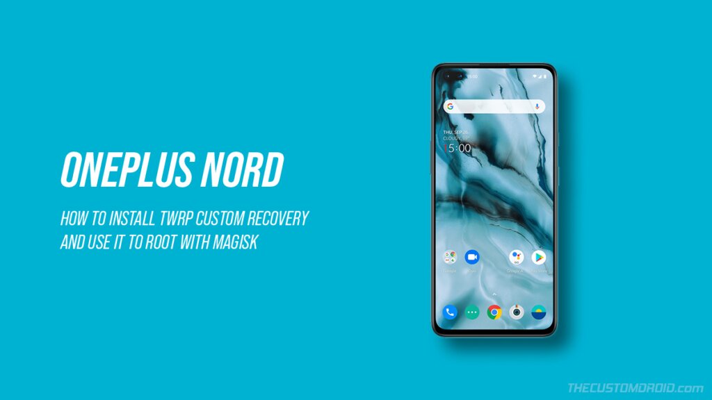 How to Install TWRP Recovery on OnePlus Nord and Root it with Magisk